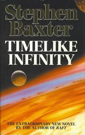 Timelike infinity by Stephen Baxter | Goodreads
