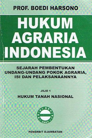 Hukum Agraria Indonesia: Sejarah Pembentukan Undang-Undang Pokok ...