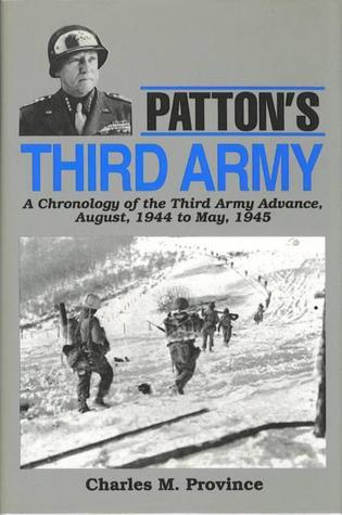Patton's Third Army: A Chronology of the Third Army Advance, August ...