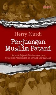 Perjuangan Muslim Patani by Herry Nurdi | Goodreads