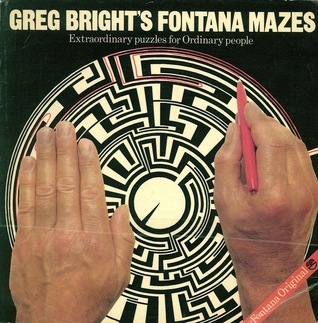 Fontana Mazes by Greg Bright | Goodreads