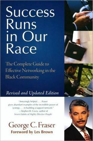 Success Runs in Our Race: The Complete Guide to Effective Networking in ...
