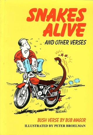 Snakes Alive: And Other Verses by Bob Magor | Goodreads