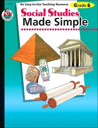 Social Studies Made Simple, Grade 6 by Carson-Dellosa Publishing | Goodreads