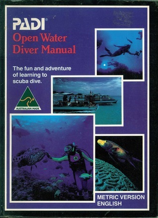 PADI Open Water Diver Manual by Drew Richardson | Goodreads