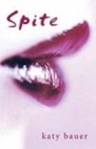 Spite by Katy Bauer | Goodreads