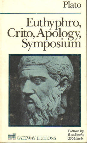 Euthypro, Crito, Apology, Symposium by Plato | Goodreads