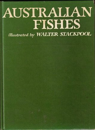 Australian Fishes. A sportsman's guide to our most popular fishes. by ...