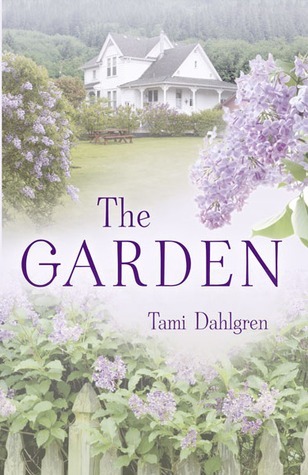 The Garden by Tami Dahlgren | Goodreads