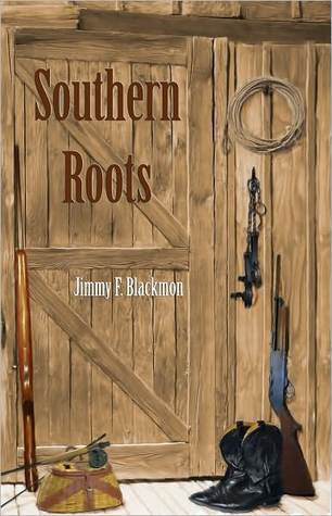 Southern Roots by Jimmy Blackmon | Goodreads