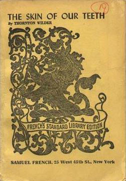 The Skin of Our Teeth: A Play by Thornton Wilder | Goodreads