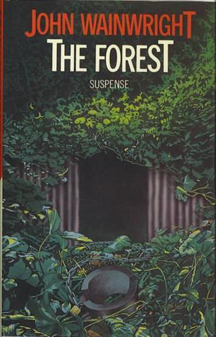 The Forest by John Wainwright | Goodreads