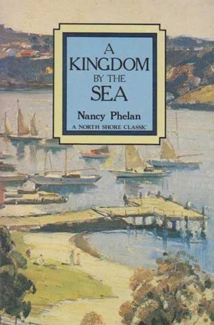 A Kingdom By the Sea by Nancy Phelan | Goodreads