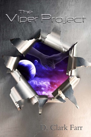 The Viper Project (Book 1) by D. Clark Farr | Goodreads