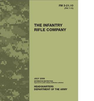 FM 3-21.10 The Infantry Rifle Company by U.S. Department of the Army ...