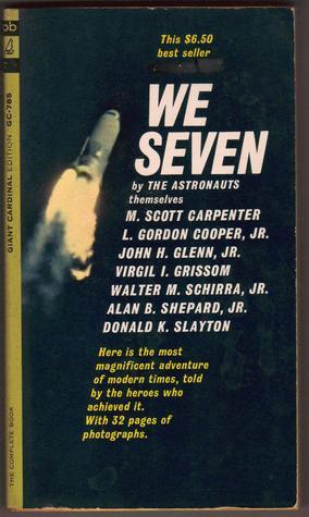 We Seven by Scott Carpenter | Goodreads