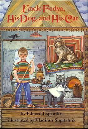 Uncle Fedya, His Dog, and His Cat by Eduard Uspenski | Goodreads
