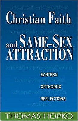 Christian Faith And Same Sex Attraction: Eastern Orthodox Reflections ...