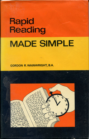 Rapid Reading (Made Simple Books) by Gordon R. Wainwright | Goodreads