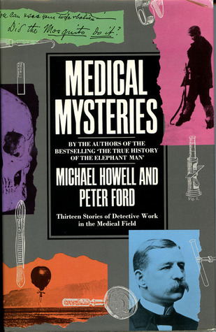 Medical Mysteries: Thirteen Stories of Detective Work in the Medical ...