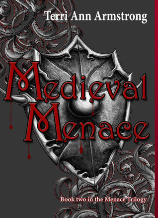 Medieval Menace by Terri Ann Armstrong | Goodreads