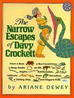 Narrow Escapes of Davy Crockett (Move Tall Tales) by Ariane Dewey ...