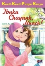 Ibuku Chayank, Muach! (Kecil-Kecil Punya Karya) by Sri Izzati | Goodreads