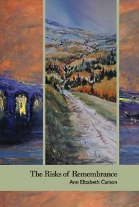 The Risks of Remembrance by Ann Elizabeth Carson | Goodreads