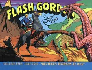 Flash Gordon - Volume Five 1941-1943: Between Worlds at War by Alex ...