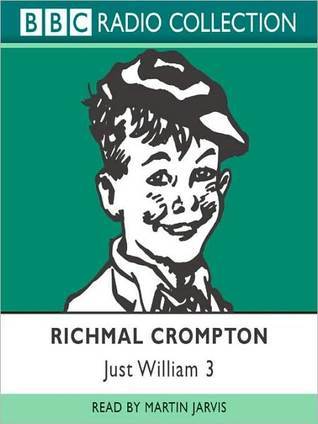 Just William 3 by Richmal Crompton | Goodreads