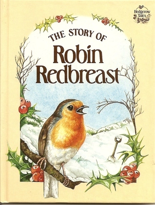 Story of Robin Redbreast by Pat Wynnejones | Goodreads