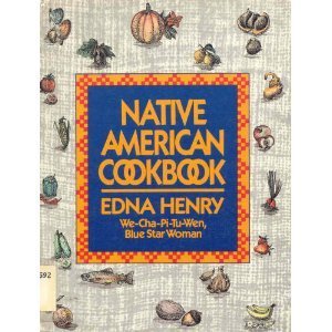 Native American Cookbook by Edna Henry | Goodreads