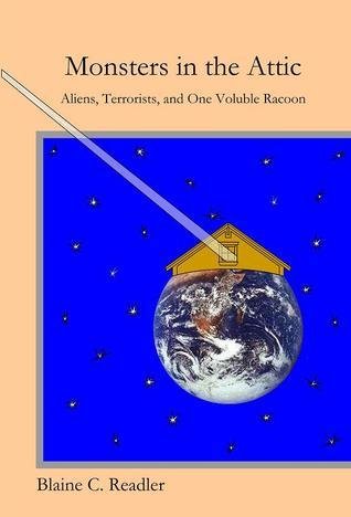 Monsters in the Attic by Blaine C. Readler | Goodreads