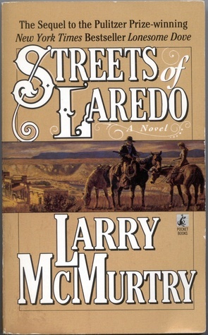 Streets Of Laredo by Larry McMurtry | Goodreads