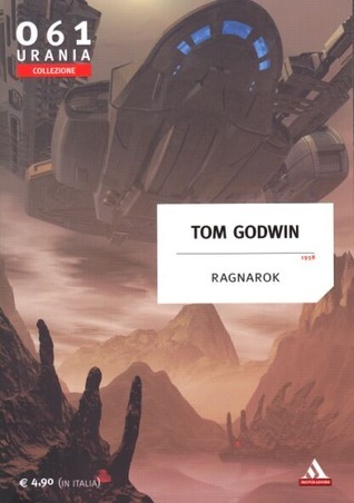 Ragnarok by Tom Godwin | Goodreads
