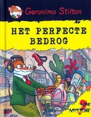 Het perfecte bedrog by Geronimo Stilton | Goodreads