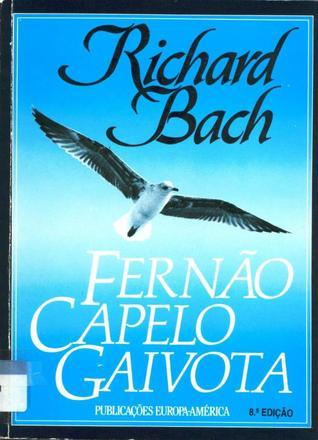 Fernão Capelo Gaivota by Richard Bach | Goodreads