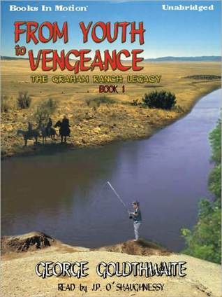 From Youth to Vengeance by George Goldthwaite | Goodreads