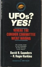 UFOs? YES! Where the Condon Committee Went Wrong by David R. Saunders ...
