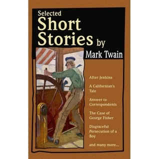 Selected Short Stories by Mark Twain | Goodreads