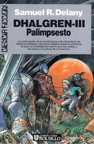Palimpsesto (Dhalgren, #3) by Samuel R. Delany | Goodreads