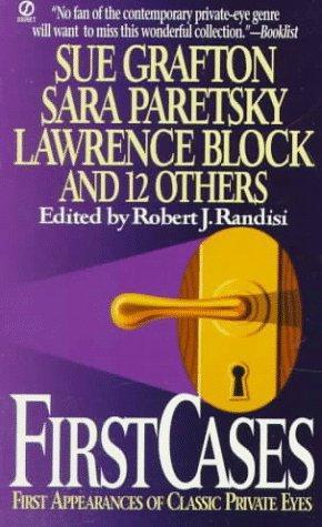 First Cases, Volume 1: First Appearances of Classic Private Eyes by Robert J. Randisi | Goodreads