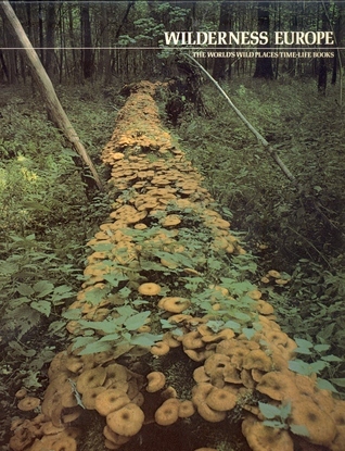 Wilderness Europe (World's Wild Places) by Douglas Botting | Goodreads