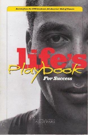 Life's Playbook For Success by GTE Academic All-America Hall of Fame ...