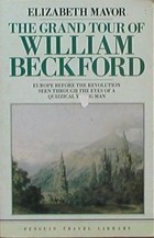 The Grand Tour of William Beckford by Elizabeth Mavor | Goodreads