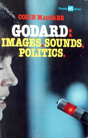 Godard: Images, Sounds, Politics by Colin MacCabe | Goodreads