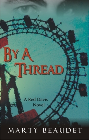 By A Thread by Marty Beaudet | Goodreads