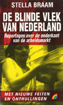De blinde vlek van Nederland: reportages over de onderkant van de ...