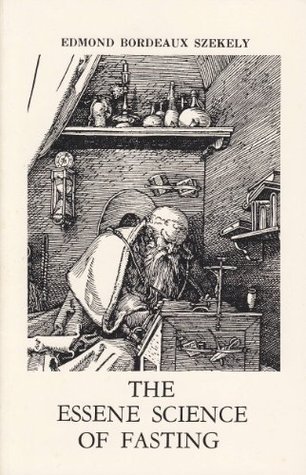 The Essene Science of Fasting and the Art of Sobriety: Guide to ...