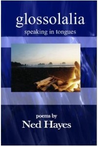 Glossolalia: Speaking in Tongues by Ned Hayes | Goodreads